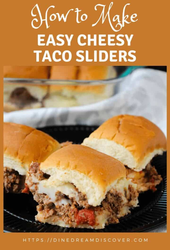 Easy Cheesy Taco Sliders - Dine Dream Discover