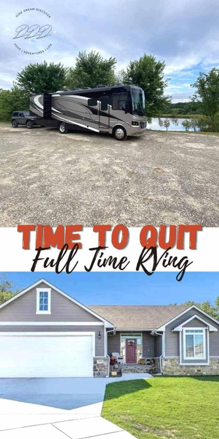 When is it Time to Quit Full Time RVing - Dine Dream Discover
