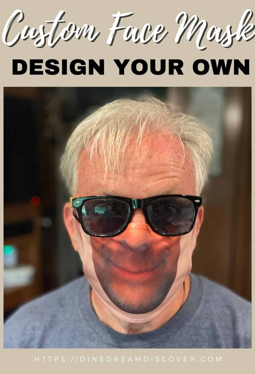 Design Your Own Custom Face Mask - Dine Dream Discover
